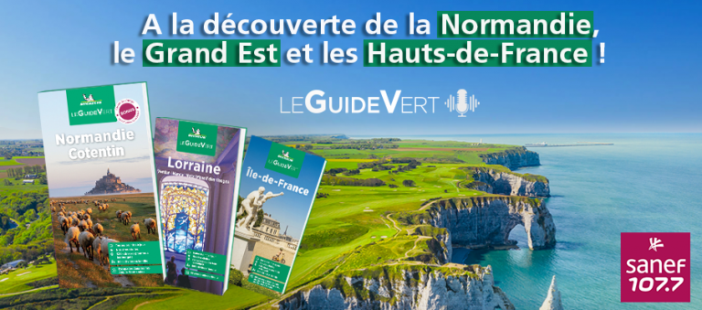 Chroniques Autoroute Sanef 107.7 & Le Guide Vert MICHELIN - Michelin ...